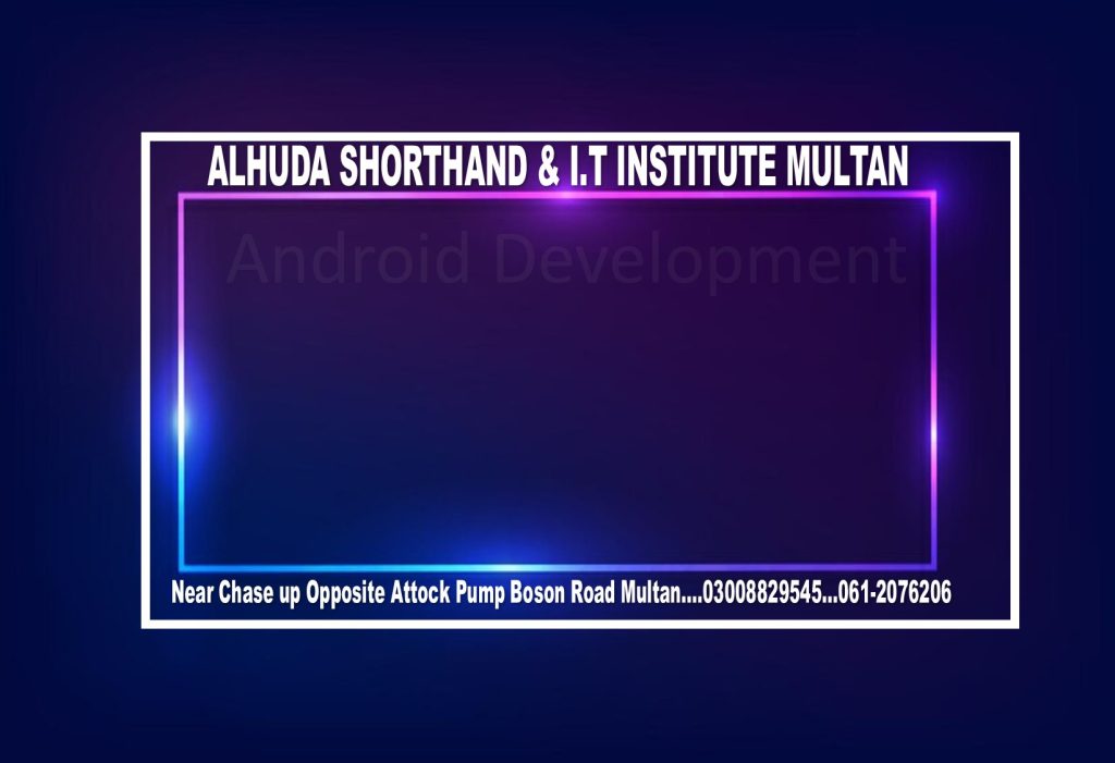 Best Android Development Course Multan 2025 - Alhuda I.T Institute ...